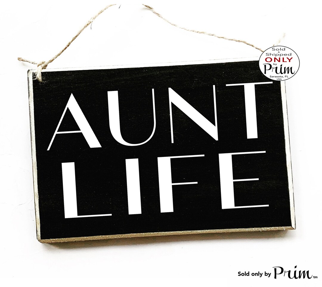 8x6 Aunt Life Custom Wood Sign Funny Aunt Niece Nephew Auntie Sister ...