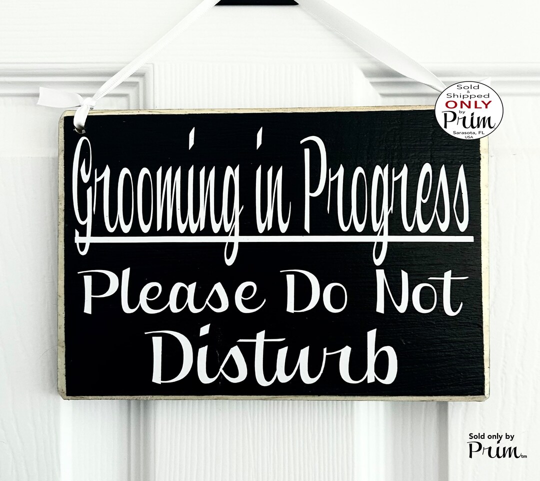 8x6 Grooming in Progress Please Do Not Disturb Custom Wood Sign | Dog ...