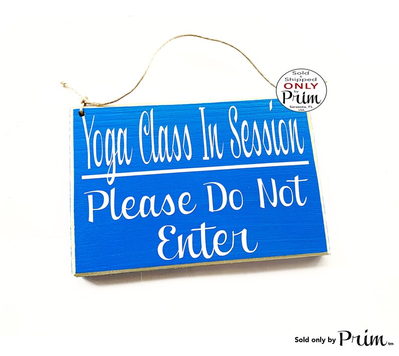Yoga Class in Session Please Do Not Enter 8x6 Custom Wood Sign - Etsy
