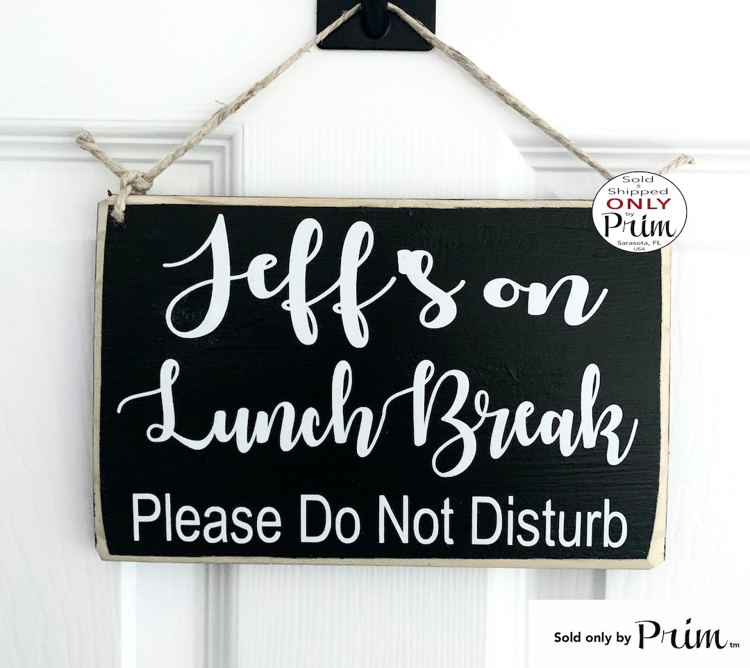 8x6 Personalized Name on Lunch Break Please Do Not Disturb Custom Wood ...