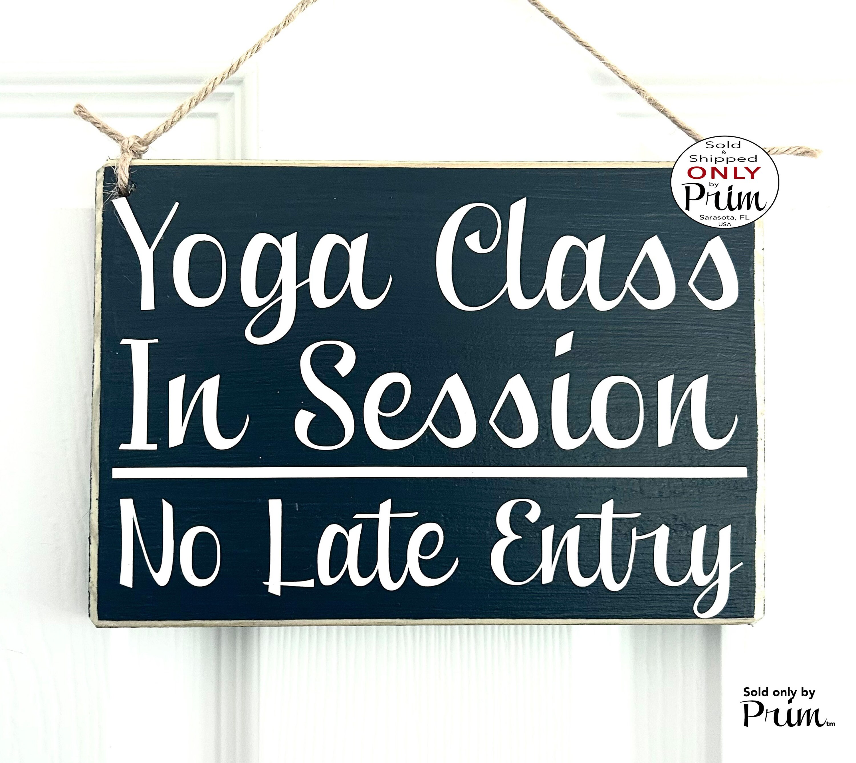 8x6 Yoga Class in Session No Late Entry Custom Wood Sign Soft Voices ...