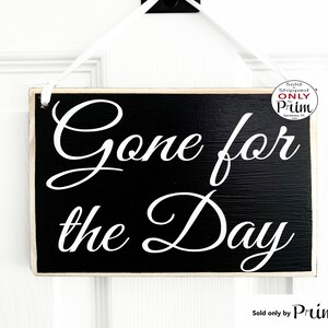 8x6 Gone for the Day Custom Wood Sign Out of the Office Sorry We Missed ...