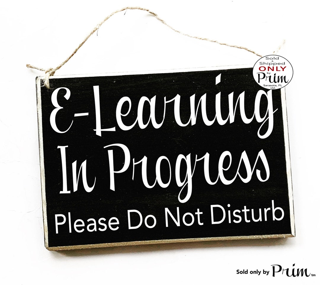 8x6 E-learning in Progress Please Do Not Disturb Custom Wood Sign ...