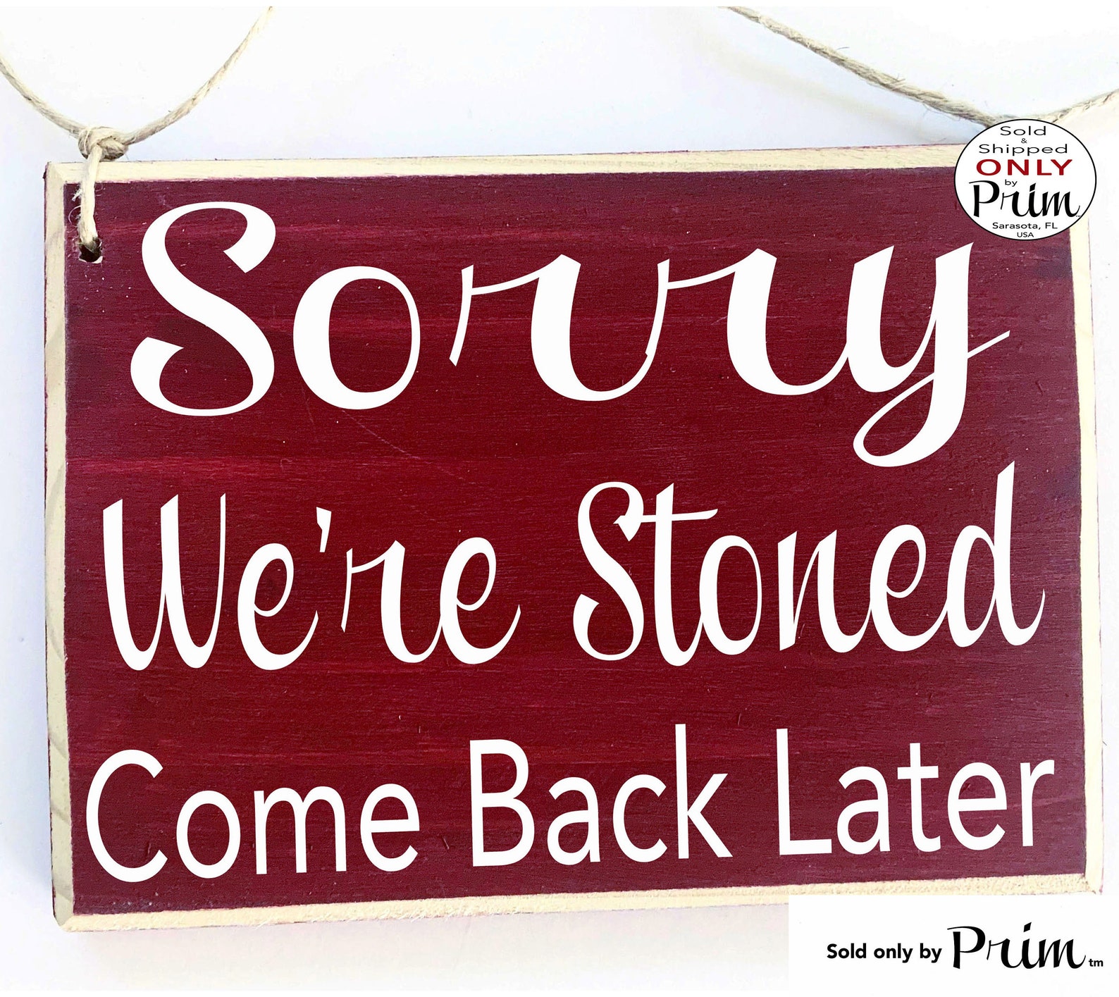 10x8 Sorry We're Stoned Come Back Later Funny Custom Wood | Etsy