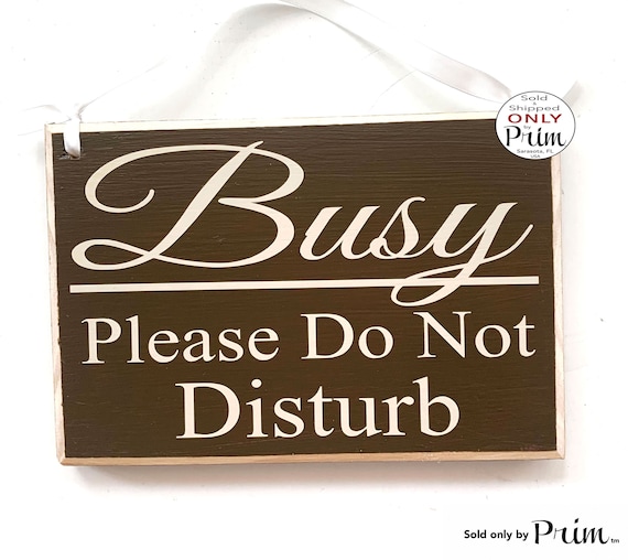 8x6 Busy Please Do Not Disturb Custom Wood Sign in Session | Etsy