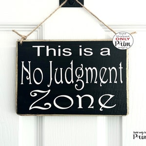 8x6 This is a No Judgment Zone Custom Wood Sign Namaste No Drama Be ...