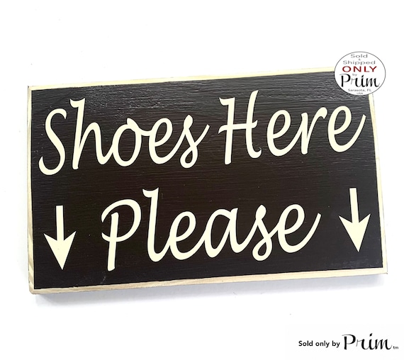 10x6 Shoes Here Please Arrow Custom Wood Sign Remove Your | Etsy