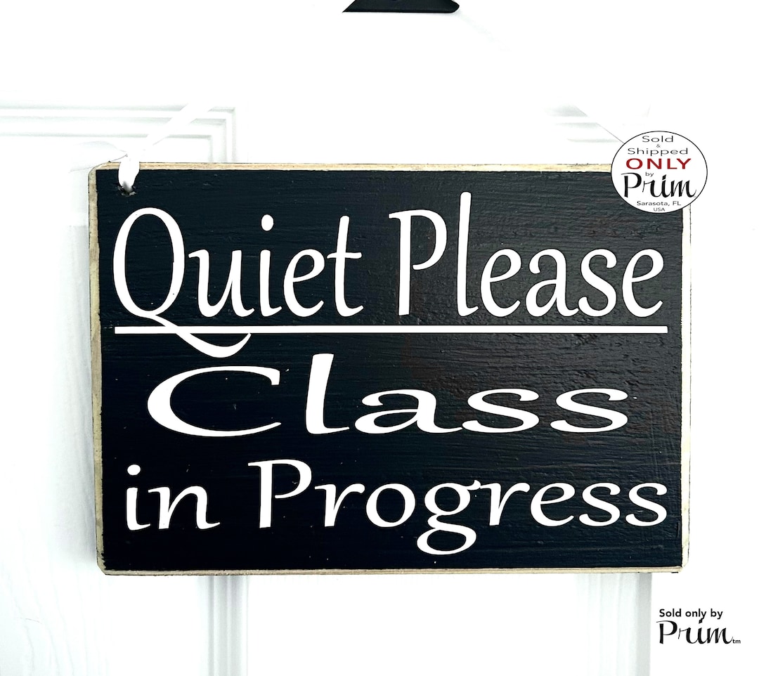 8x6 Quiet Please Class in Progress Custom Wood Sign in Session Do Not ...
