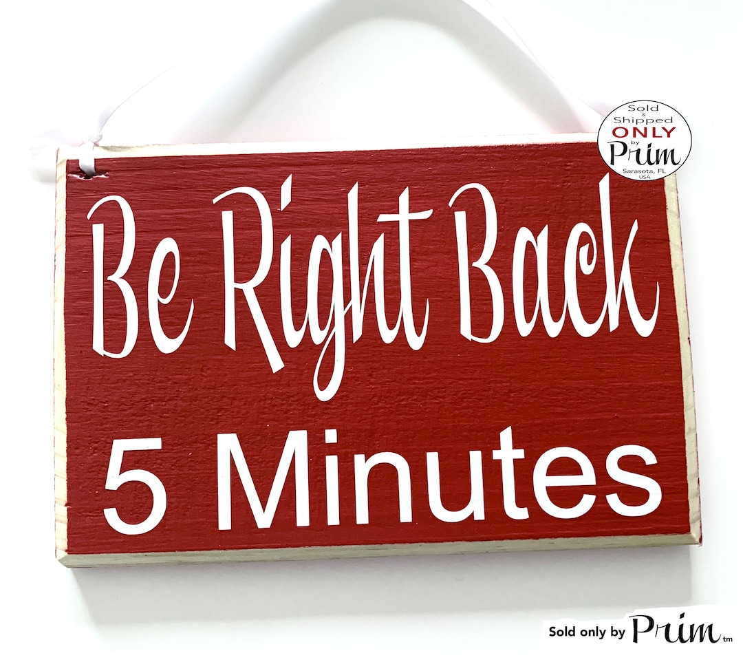8x6 Be Right Back 5 Minutes Custom Wood Sign Running Errands Closed ...