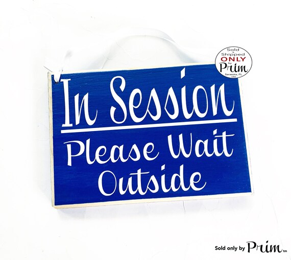 8x6 In Session Please Wait Outside Custom Wood Sign Do Not | Etsy