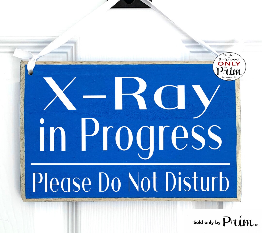 8x6 X-ray in Progress Please Do Not Disturb Custom Wood Sign Exam Room ...