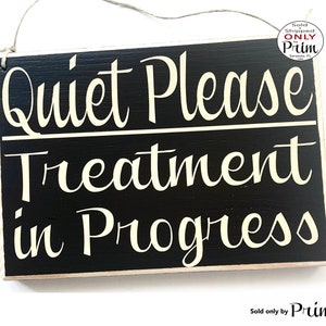 10x8 Quiet Please Treatment in Progress Custom Wood Sign Session ...