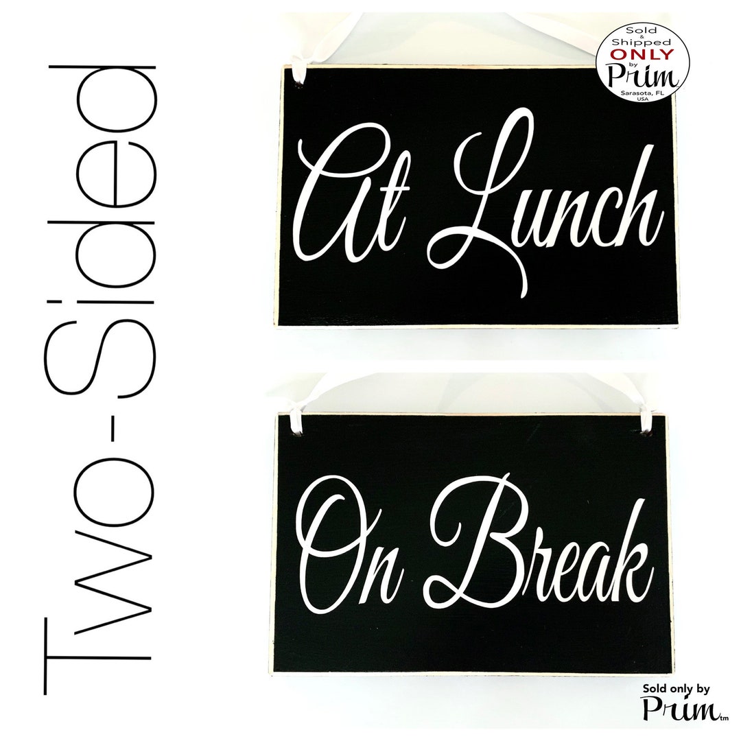 At Lunch on Break Two Sided 8x6 Out of Office Sorry We Missed You Lunch ...