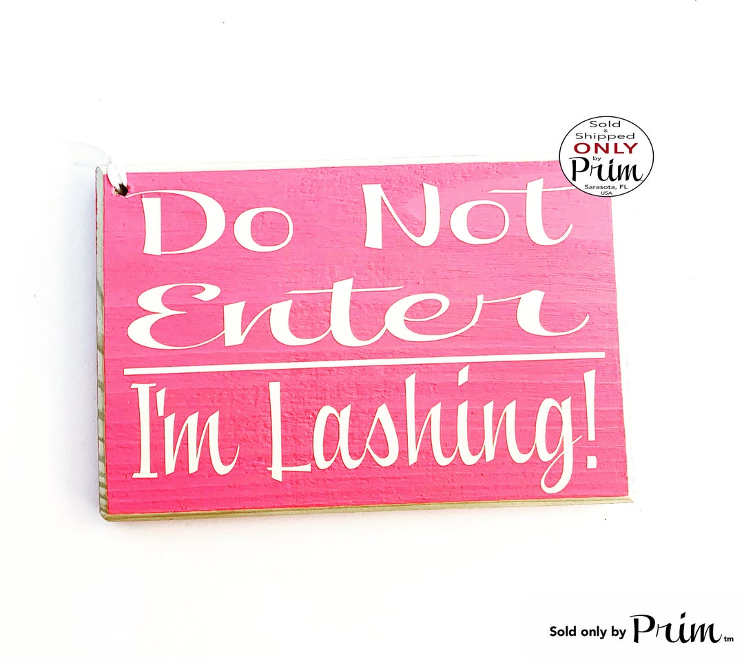 8x6 Do Not Enter I'm Lashing Custom Wood Sign in Progress Be With You ...