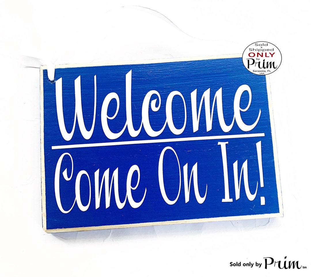 8x6 Welcome Come on in Custom Wood Sign 8x6 Front Door Spa Office ...
