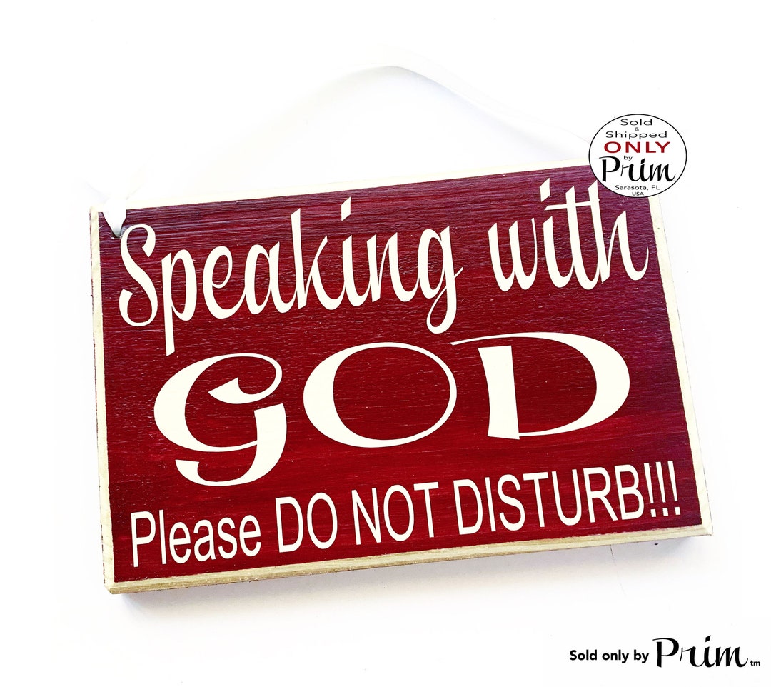 8x6 Speaking With God Please Do Not Disturb Custom Wood Sign | Quiet ...