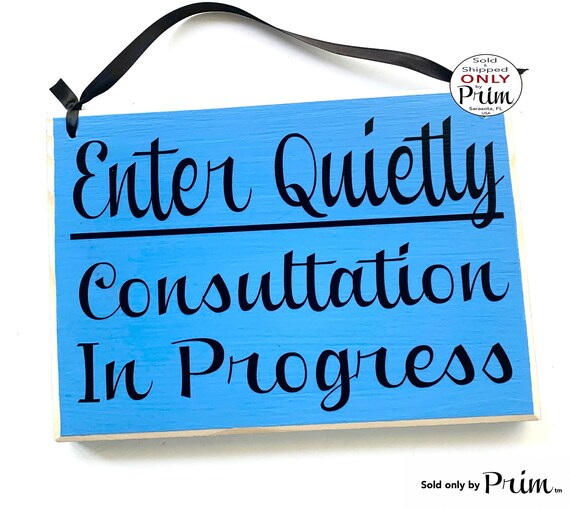 10x8 Enter Quietly Consultation in Progress Custom Wood Sign - Etsy