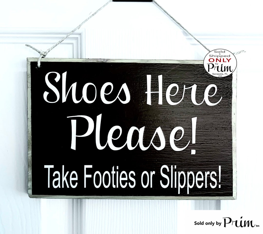 8x6 Shoes Here Please Take Footies or Slippers Custom Wood Sign Shoes ...