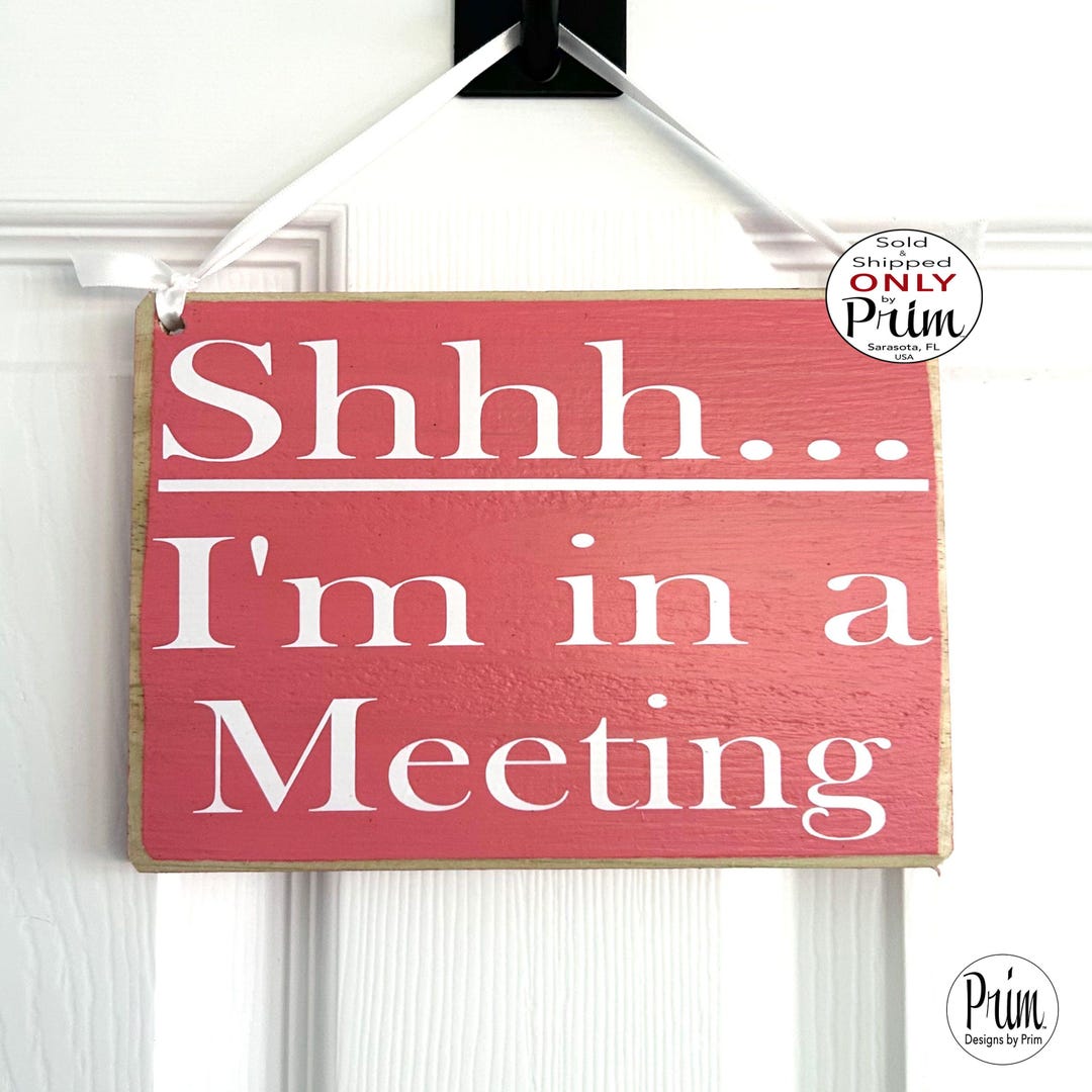 8x6 Shhh I'm in a Meeting Custom Wood Sign in Session Progress Please ...