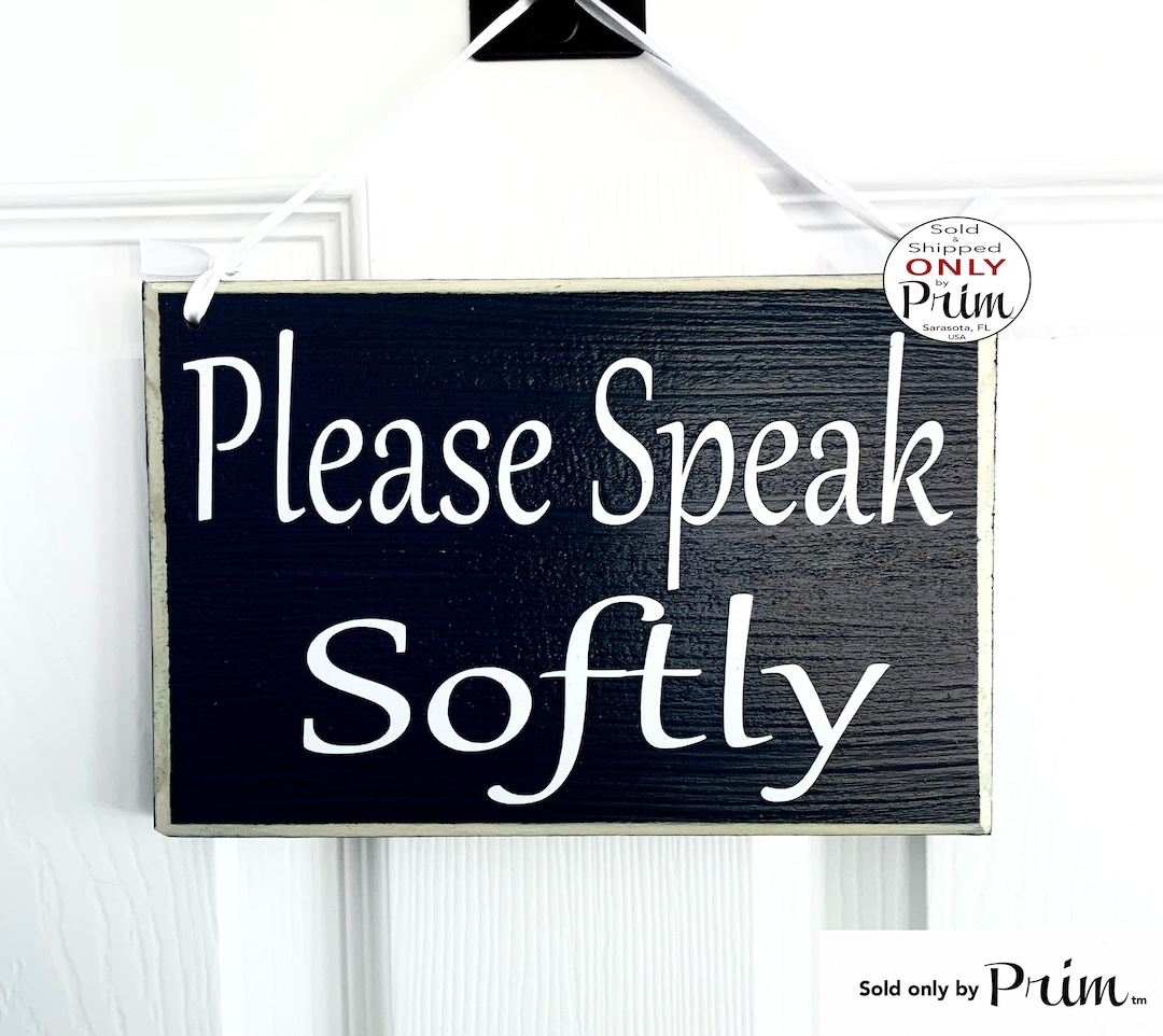 8x6 Please Speak Softly Custom Wood Sign Spa Office Soft Voices Quiet ...