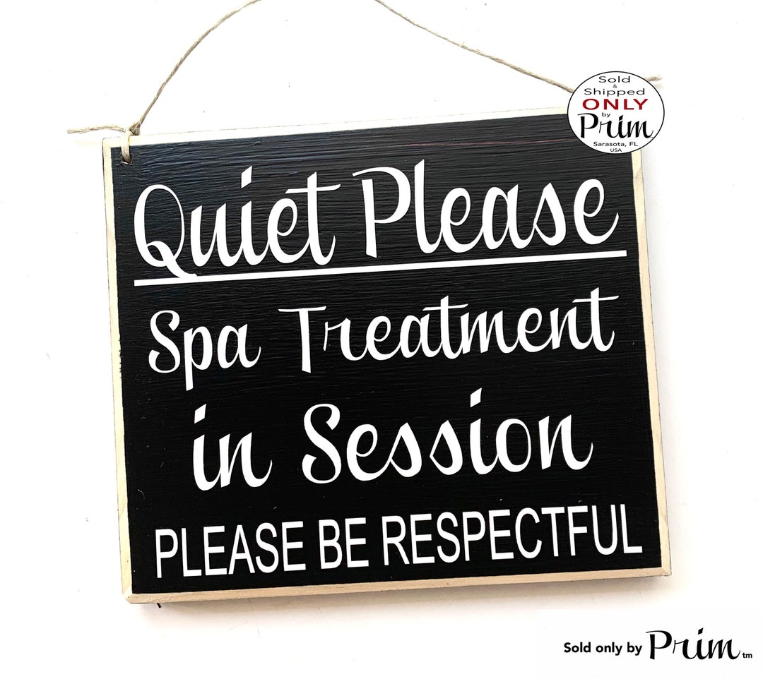 8x8 Quiet Please Spa Treatment in Session Please Be Respectful Custom ...