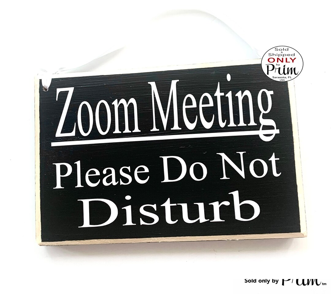 8x6 Zoom Meeting Please Do Not Disturb Custom Wood Sign Virtual Working ...