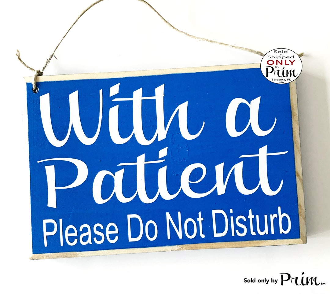 8x6 With a Patient Please Do Not Disturb Custom Wood Sign | Please Have ...