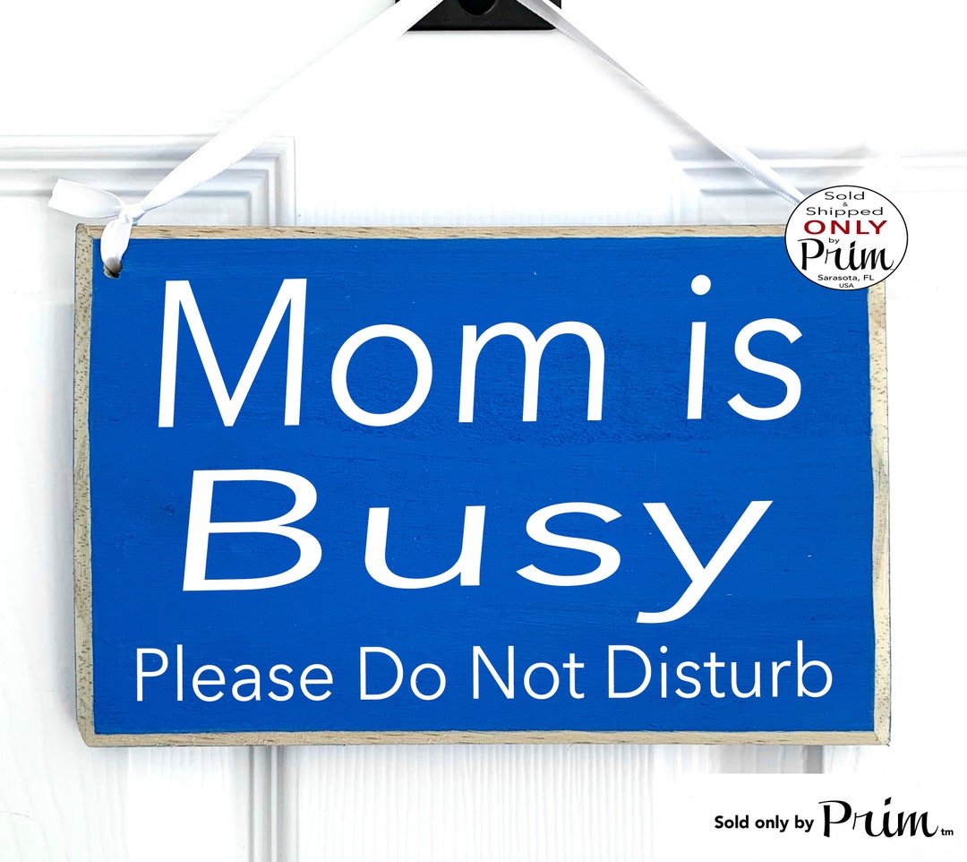 8x6 Mom is Busy Please Do Not Disturb Custom Wood Sign Mom's Office ...
