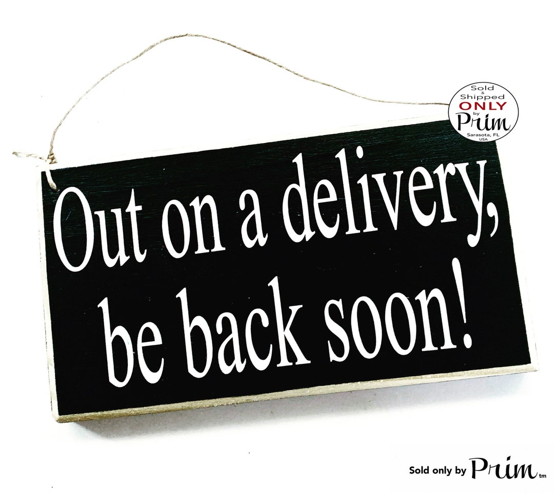 10x6 Out on a Delivery Be Back Soon Custom Wood Sign | Front Office Out ...