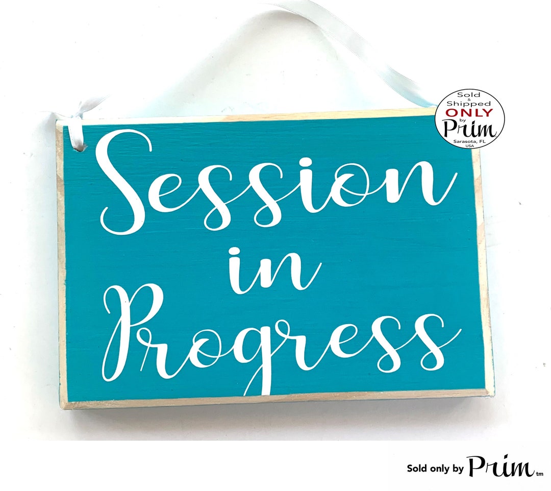 8x6 Session in Progress Custom Wood Sign Busy Please Do Not Disturb ...