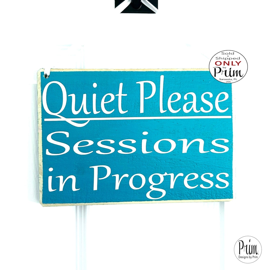 8x6 Quiet Please Sessions in Progress Custom Wood Sign | Do Not Disturb ...