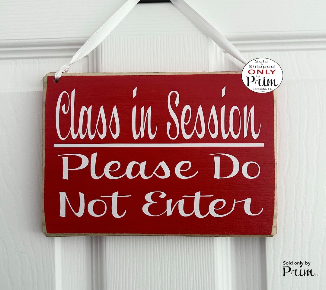 8x6 Class in Session Please Do Not Enter Custom Wood Sign Teacher ...