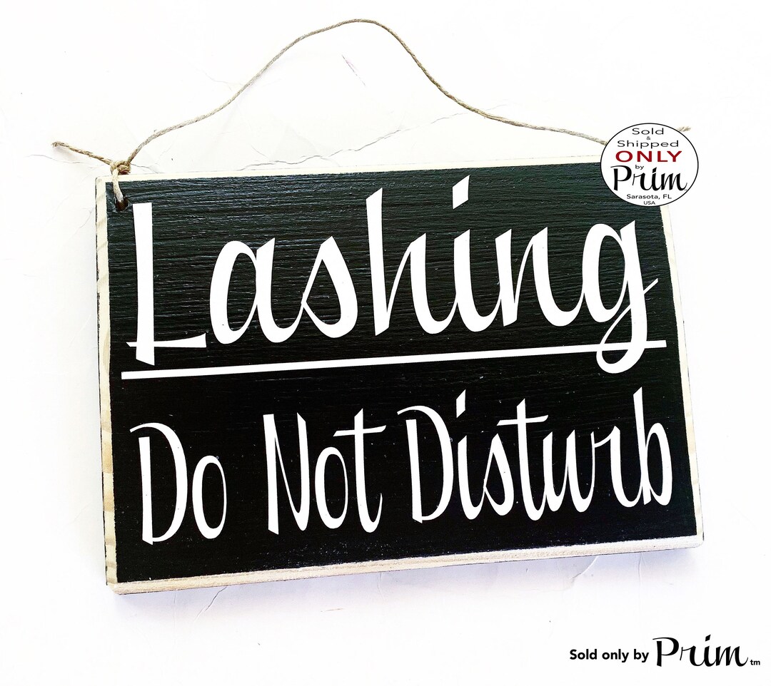8x6 Lashing Do Not Enter Custom Wood Sign | in Session Progress Please ...