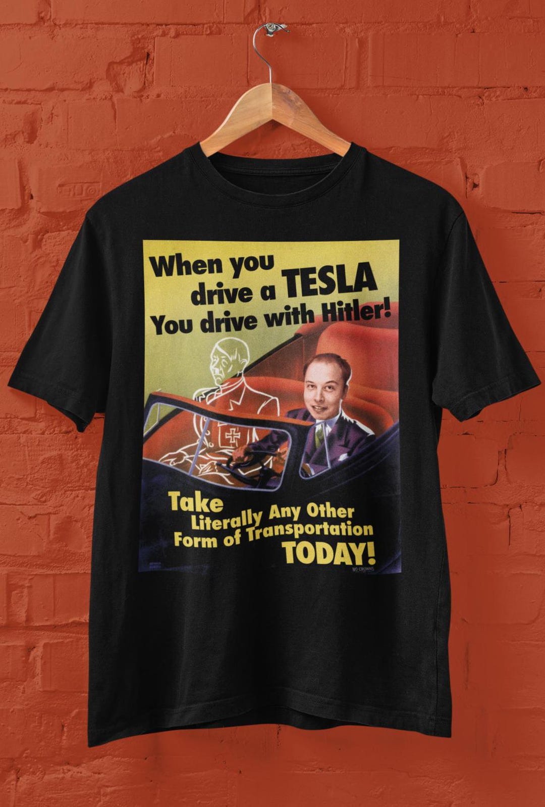 When You Drive a Tesla You Drive With Hitler T-shirt – Unisex WW2 ...