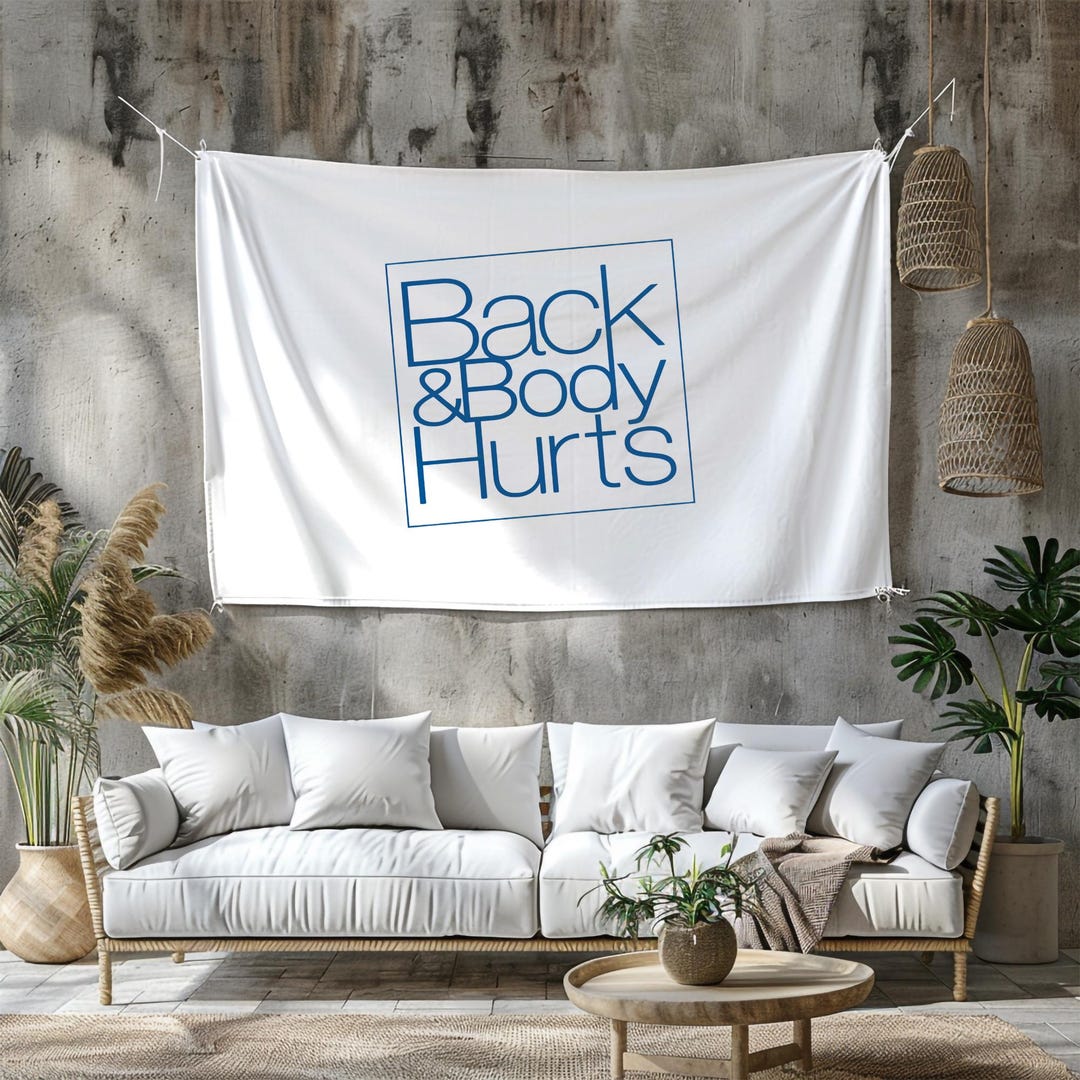 Funny Back & Body Hurts Meme Flag/tapestry / College Dorm Wall Decor - Etsy