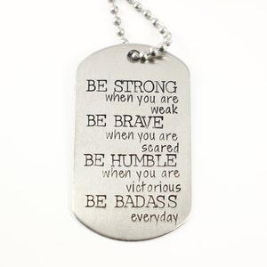 BE STRONG When You Are Weak, Brave When You Are Scared... - Stainless ...