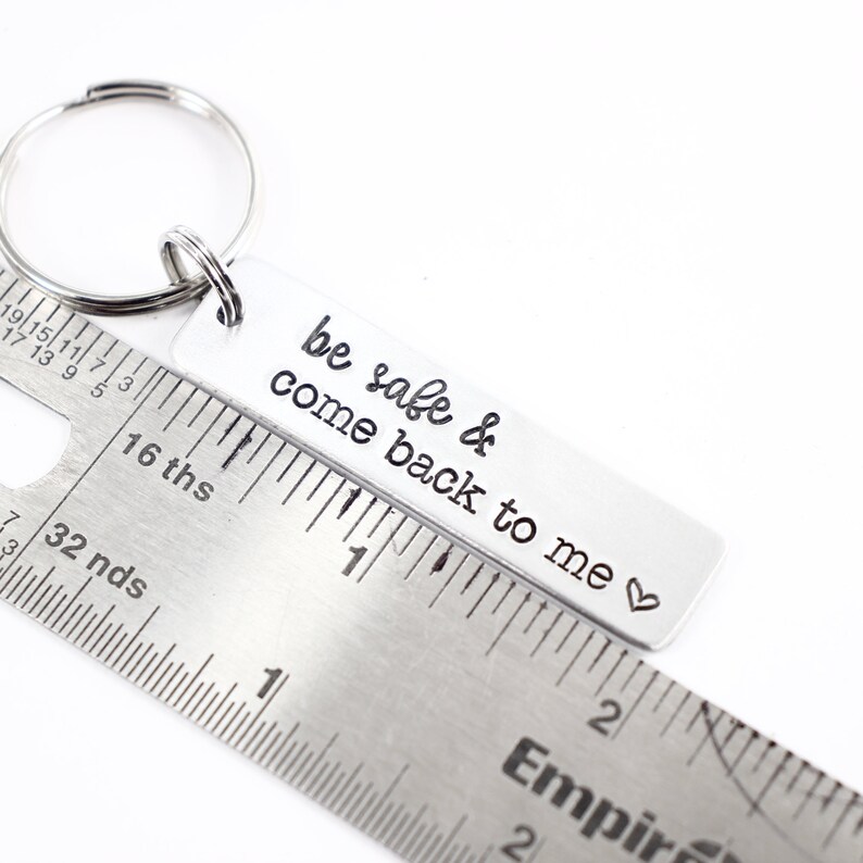 Be Safe and Come Back to Me Hand Stamped Keychain Stay - Etsy