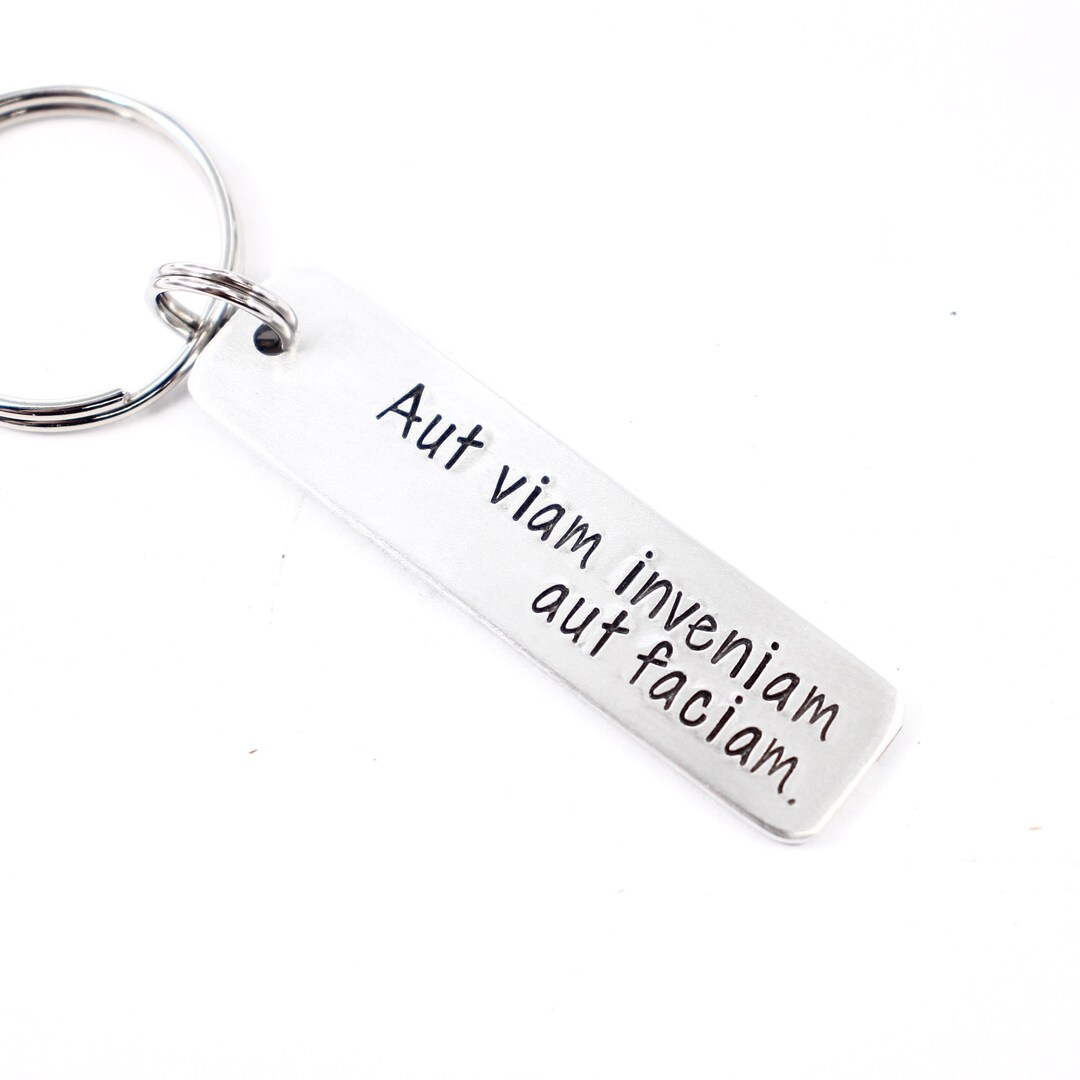 Aut Viam Inveniam Aut Faciam" (i'll Either Find a Way or Make One ...