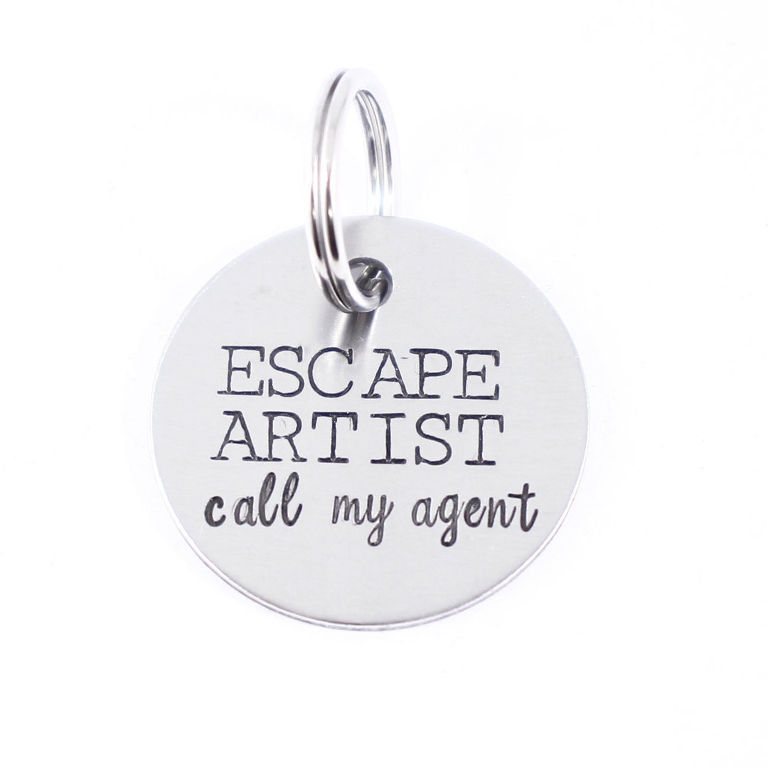 1 Inch "escape Artist Call My Agent" Pet ID (your Phone on Back ...