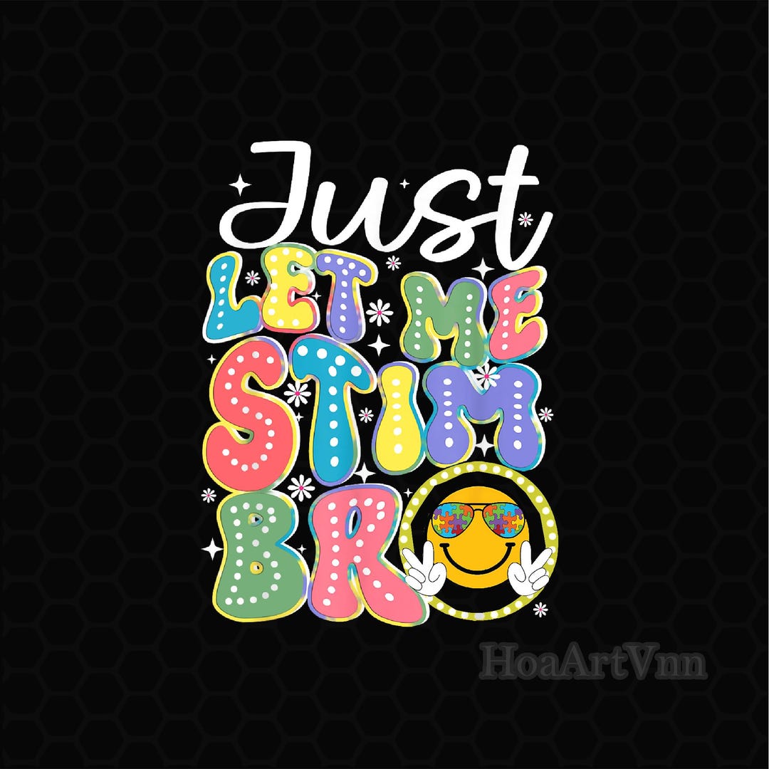 Retro Groovy Just Let Me Stim Bro Png, Autism Awareness Month, Autism ...