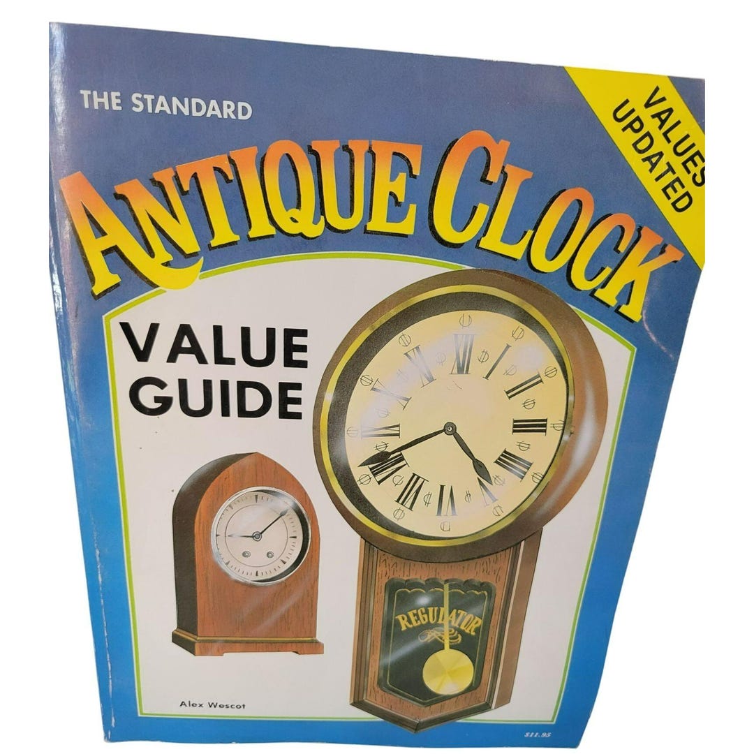 Collector Books the Standard Antique Clock Value Guide Updated 1979 ...
