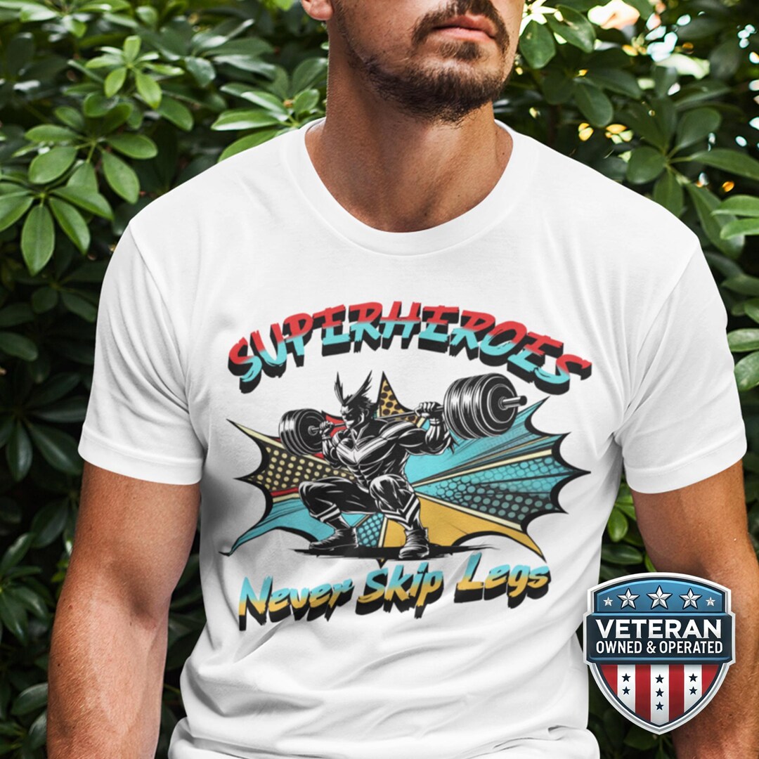 Superheroes Never Skip Legs Tee | Funny Gym Shirt | Leg Day Gym Shirt ...