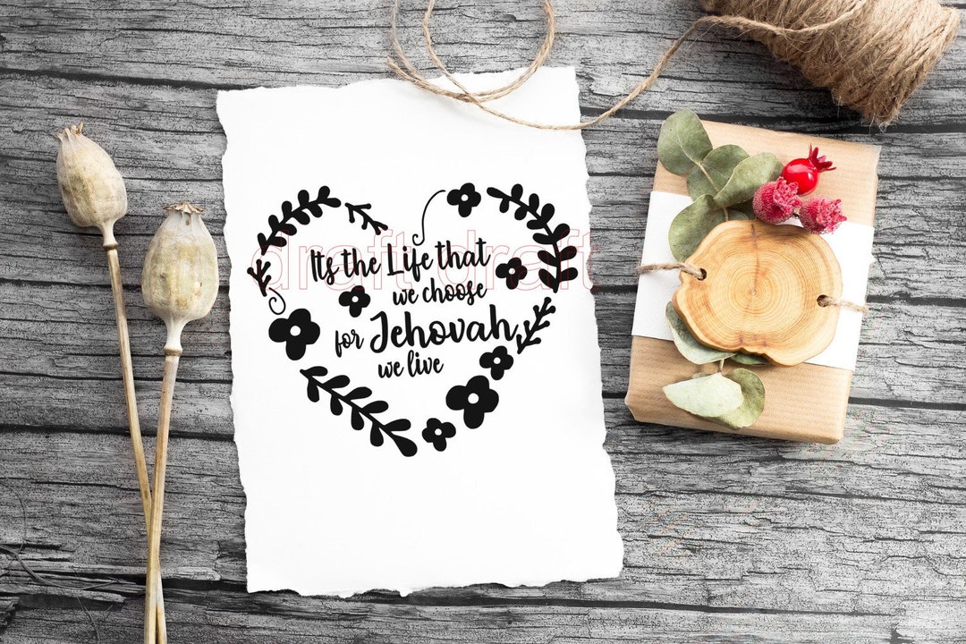 Life We Choose, SVG , Jw Card , Jw Org, Printable JW Gift, Bible Verse ...
