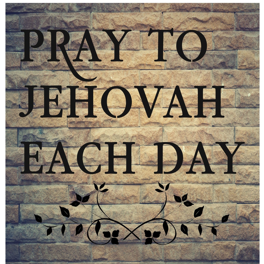 SVG, Pray to Jehovah , Jw Gifts, Best Life Ever, Jw Org, Printable JW ...