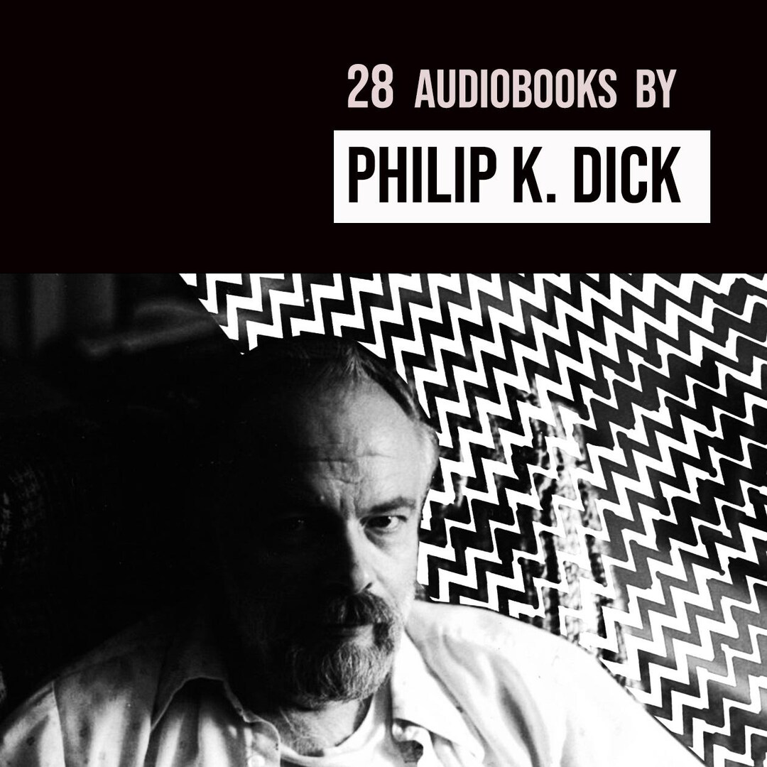 World of Dark Science Fiction: 28 Audiobooks by Philip K. Dick | Over ...