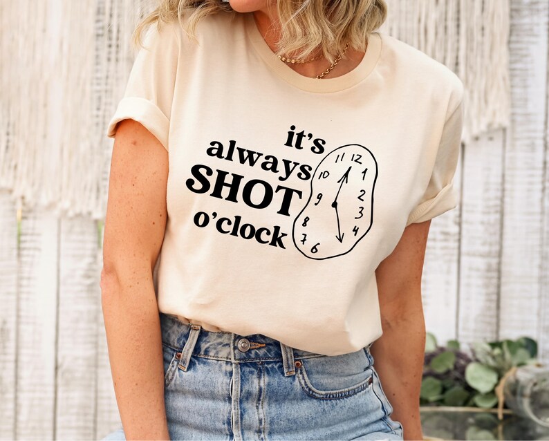 It's Always Shot O'clock SVG PNG Cut File | Funny Drinking | Instant ...