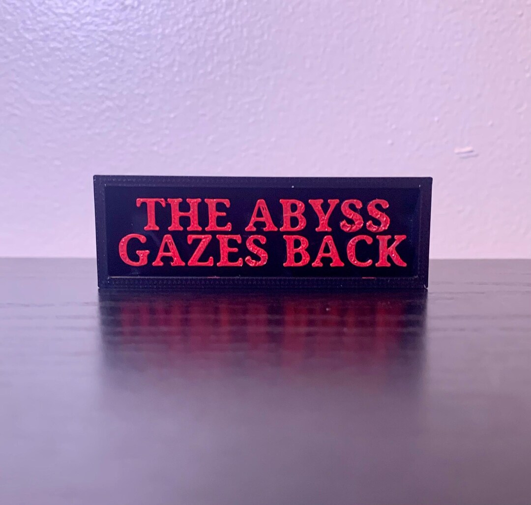 The Abyss Stares Back Desk Sign - 3D Printed Office Decor - Existential ...