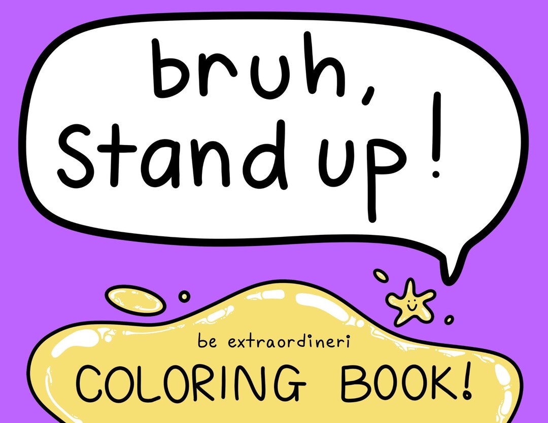 Bruh, Stand Up! | DIGITAL COLORING BOOK - Etsy