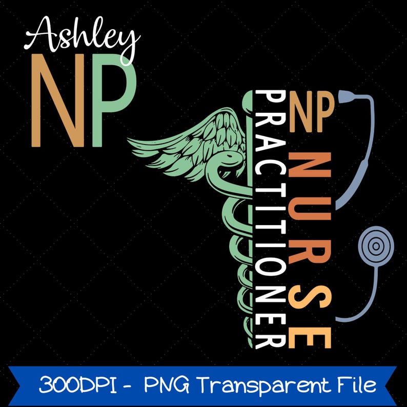 Custom Nurse Practitioner Png, New NP Png, Nursing School Graduation ...