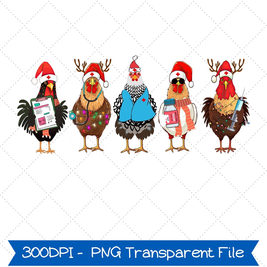 Chicken Nurse Png, Christmas Nurse Png, Chicken Lover Png, Gift for ...